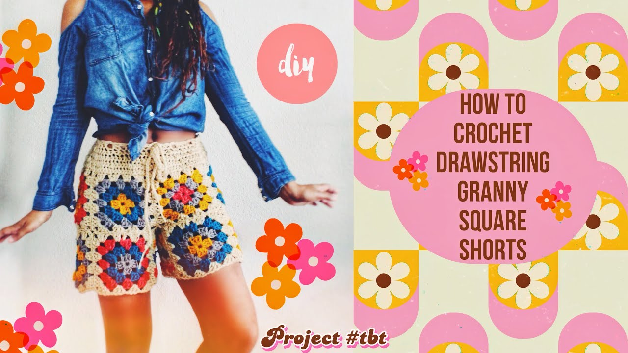 How To Make Granny Square Crochet Shorts. - YouTube