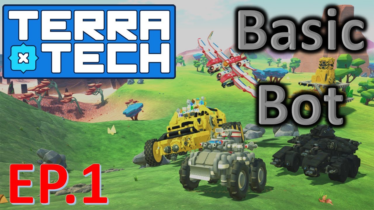TerraTech EP.1 Basic Bot - YouTube
