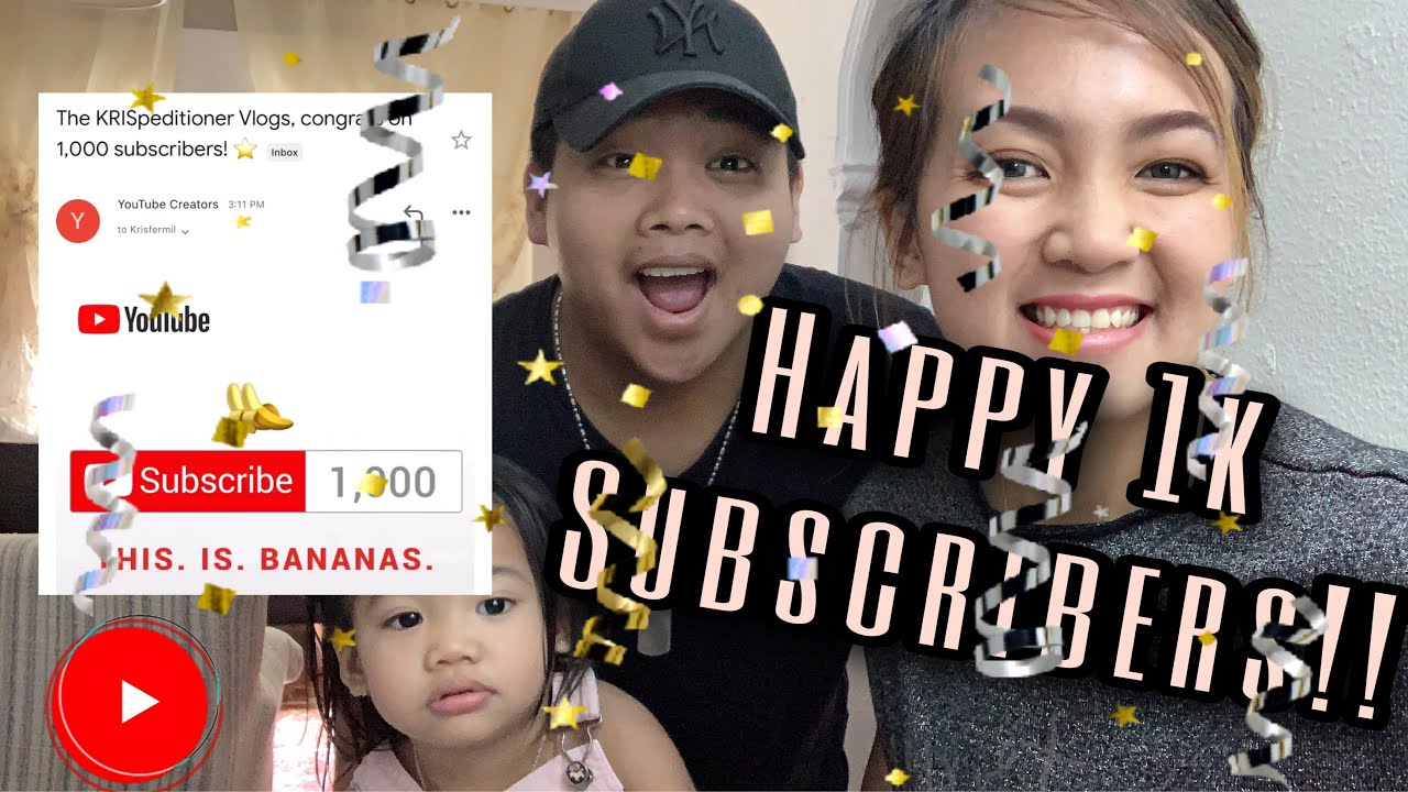 THANK YOU SO MUCH 1000 YOUTUBE KA-CHIKA's!| The Krispeditioner Vlogs ...
