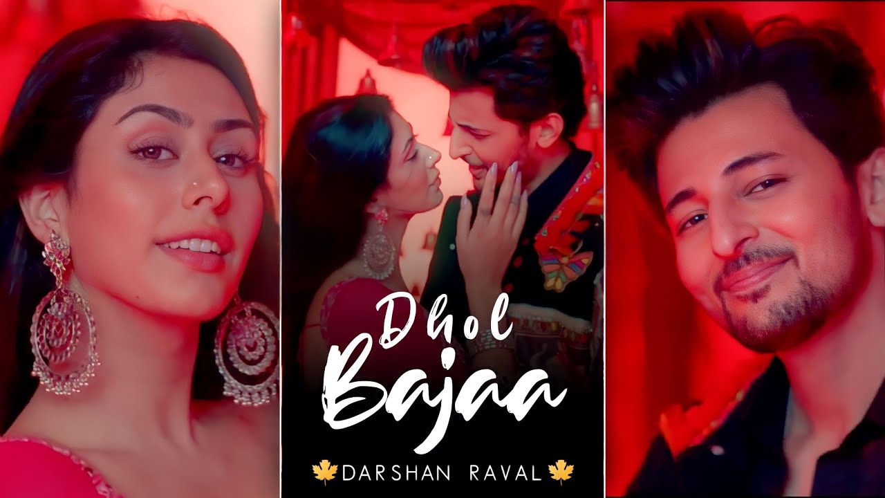 Dhol Baja Darshan Raval New Song Status| Prakriti Giri | Dhol Bajaa ...