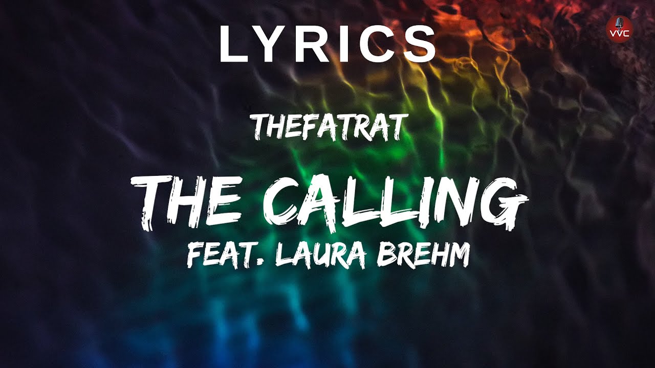 TheFatRat - The Calling feat. Laura Brehm (Lyrics) - YouTube