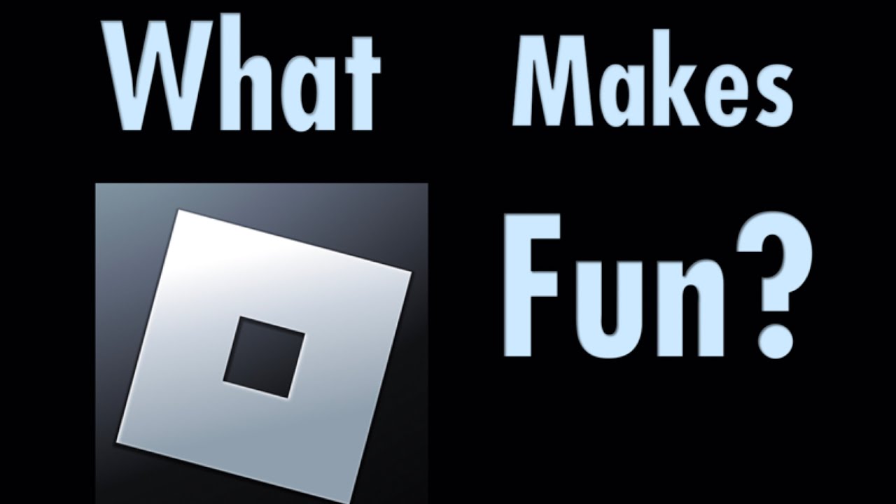 What Makes Roblox Fun? - YouTube