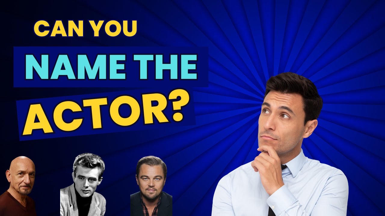 Can you name the actor QUIZ? - YouTube