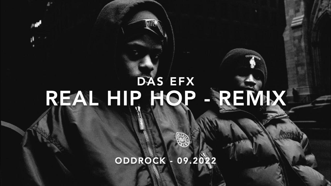 DAS EFX - REAL HIP HOP - ODDROCK REMIX - YouTube