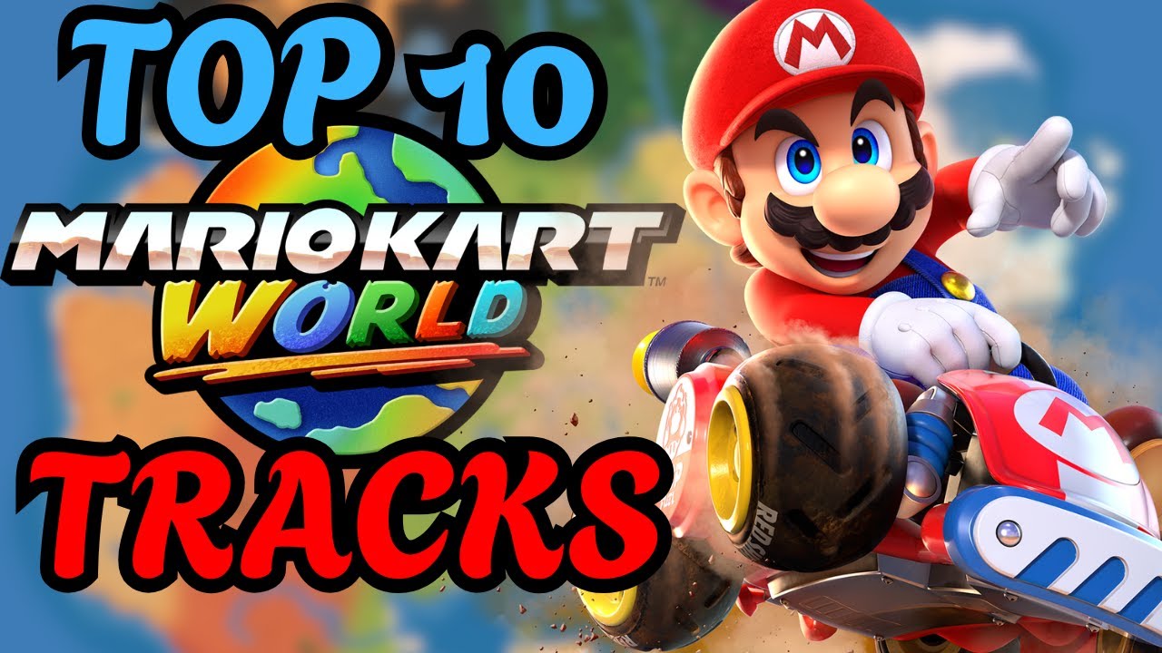 Top 10 Mario Kart World Tracks - YouTube