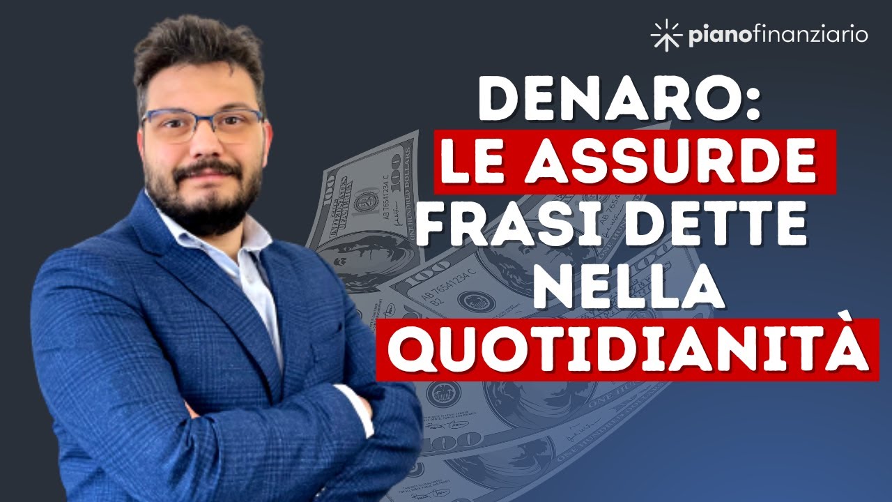 Denaro: Le assurde frasi dette nella quotidianità - YouTube