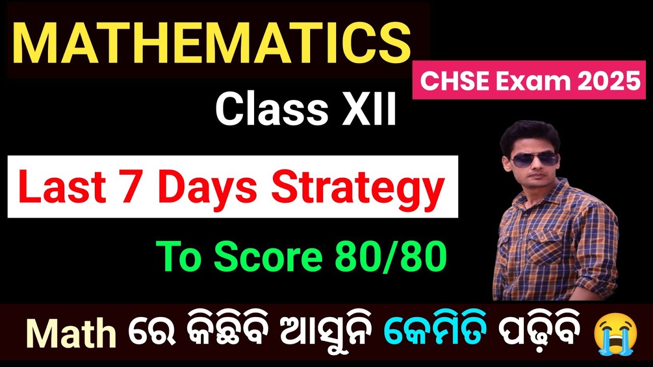 Chse Board Exam 2025 | Last 7 Days Strategy To 70+ In Mathematics |Chse ...