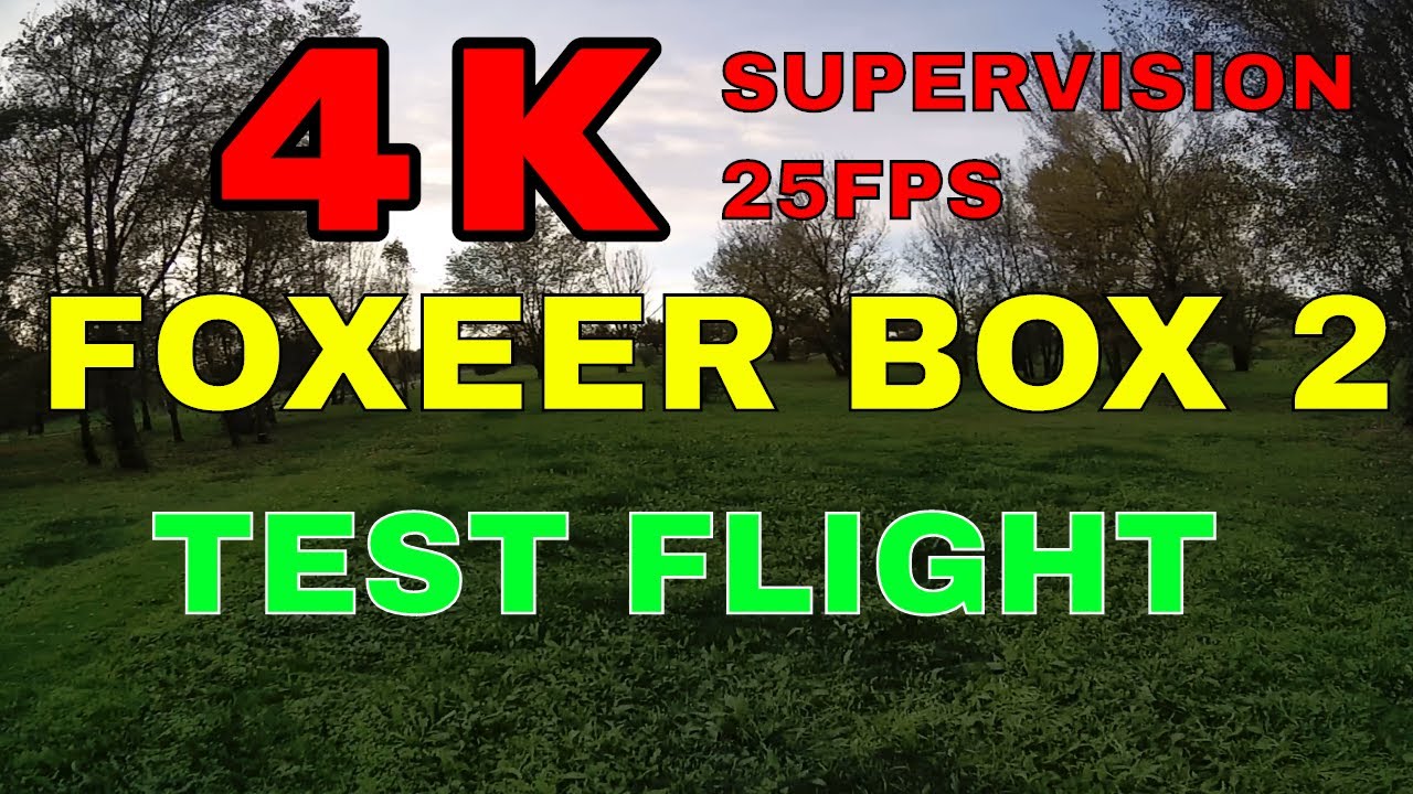 Foxeer BOX 2 - 4K 25fps - Supervision flight - YouTube