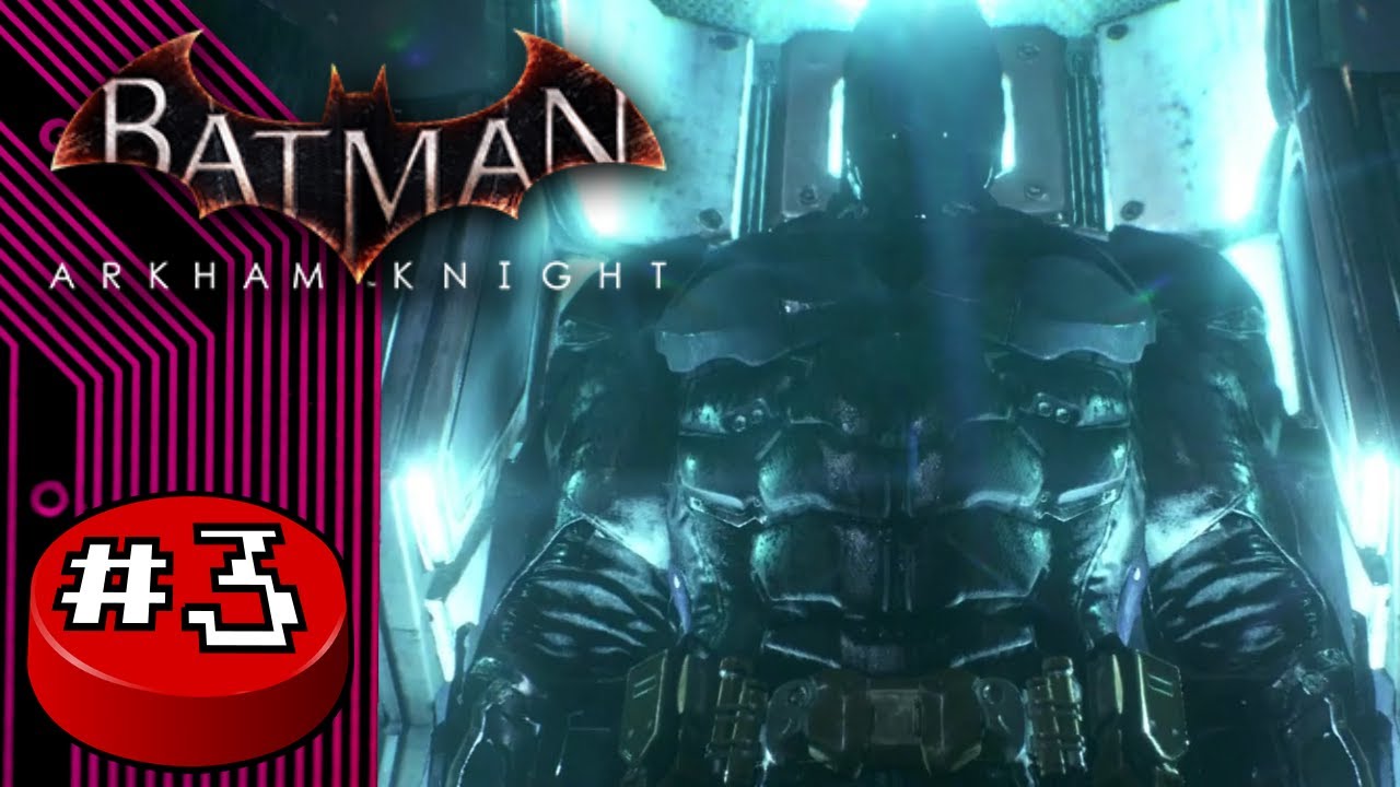 Batman: Arkham Knight, Part 3: Getting Geared Up - Button Jam - YouTube