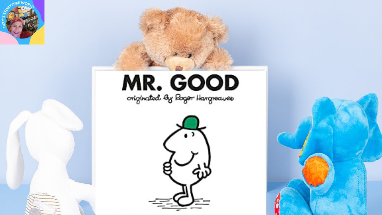 MR GOOD ( Little Men and Little Miss)┃A kids Read Aloud Book with Dixy ...