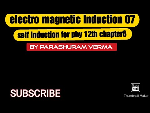 electro magnetic induction 0 7 self inductance Physics class 12 Chapter ...