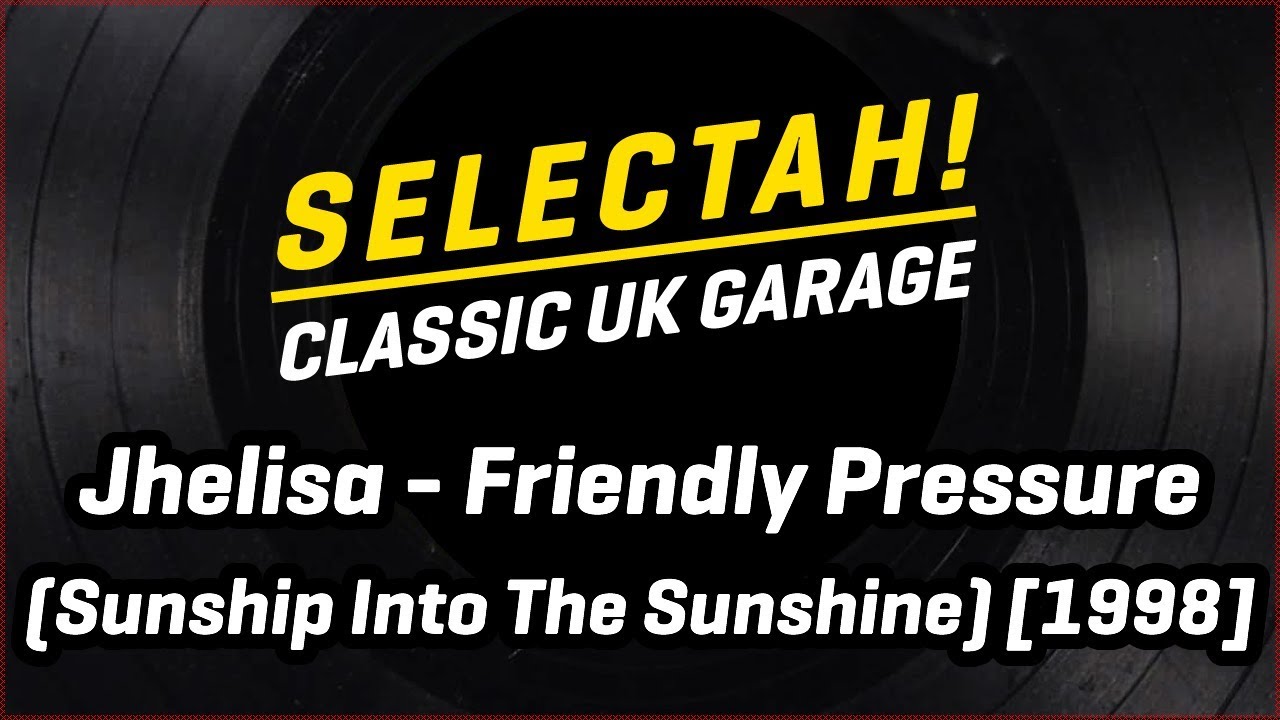 Jhelisa - Friendly Pressure (Sunship Into The Sunshine Mix) [1998 ...