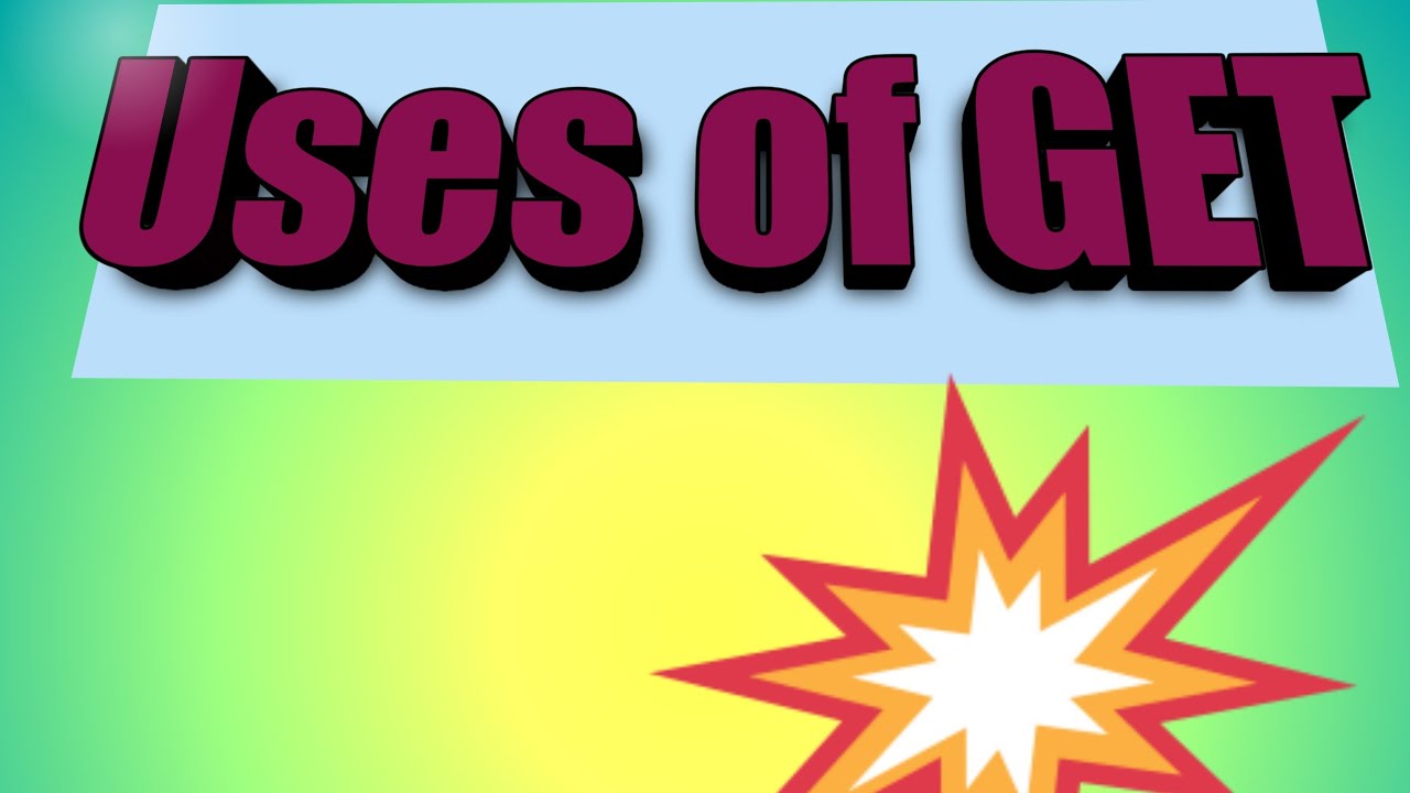 Different Uses Of GET YouTube different-uses-of-get-youtube