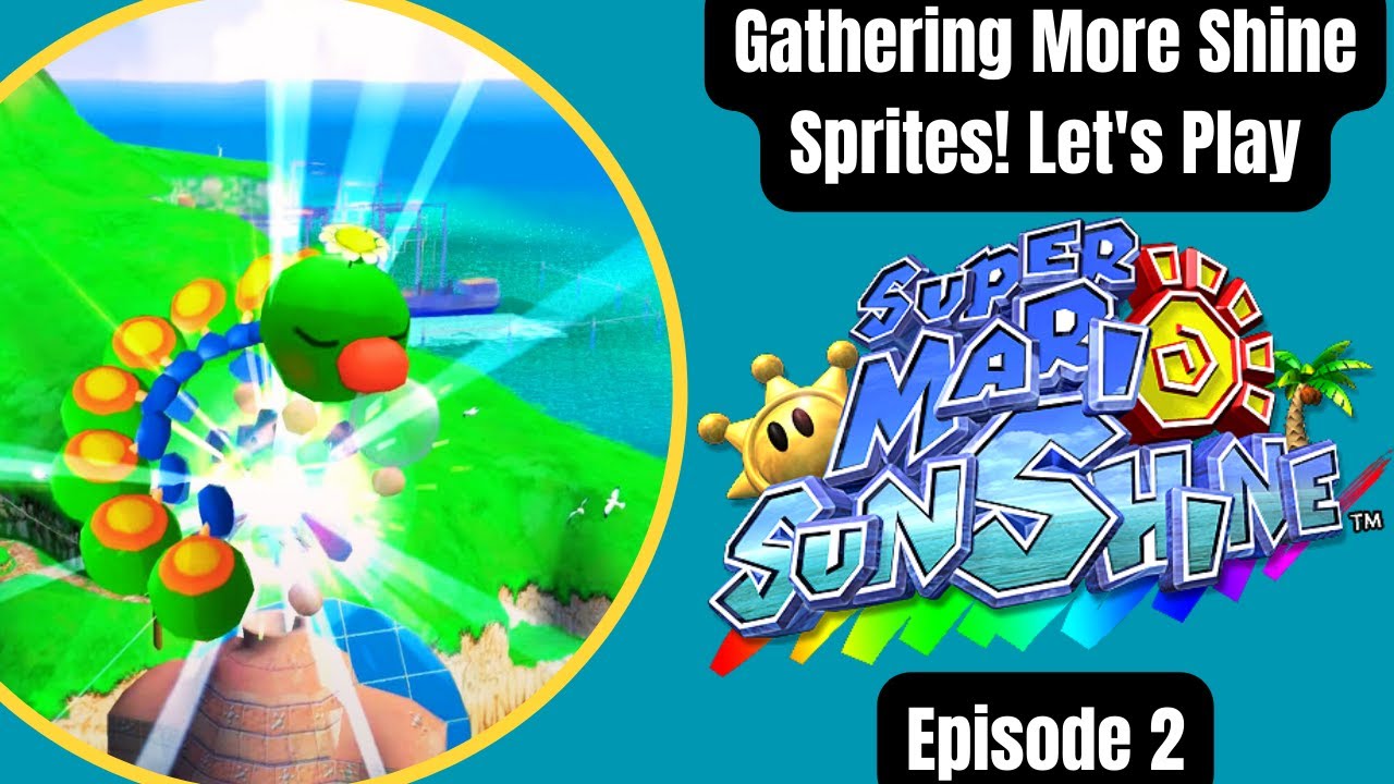 Gathering More Shine Sprites! Let's Play Super Mario Sunshine Episode 2 ...