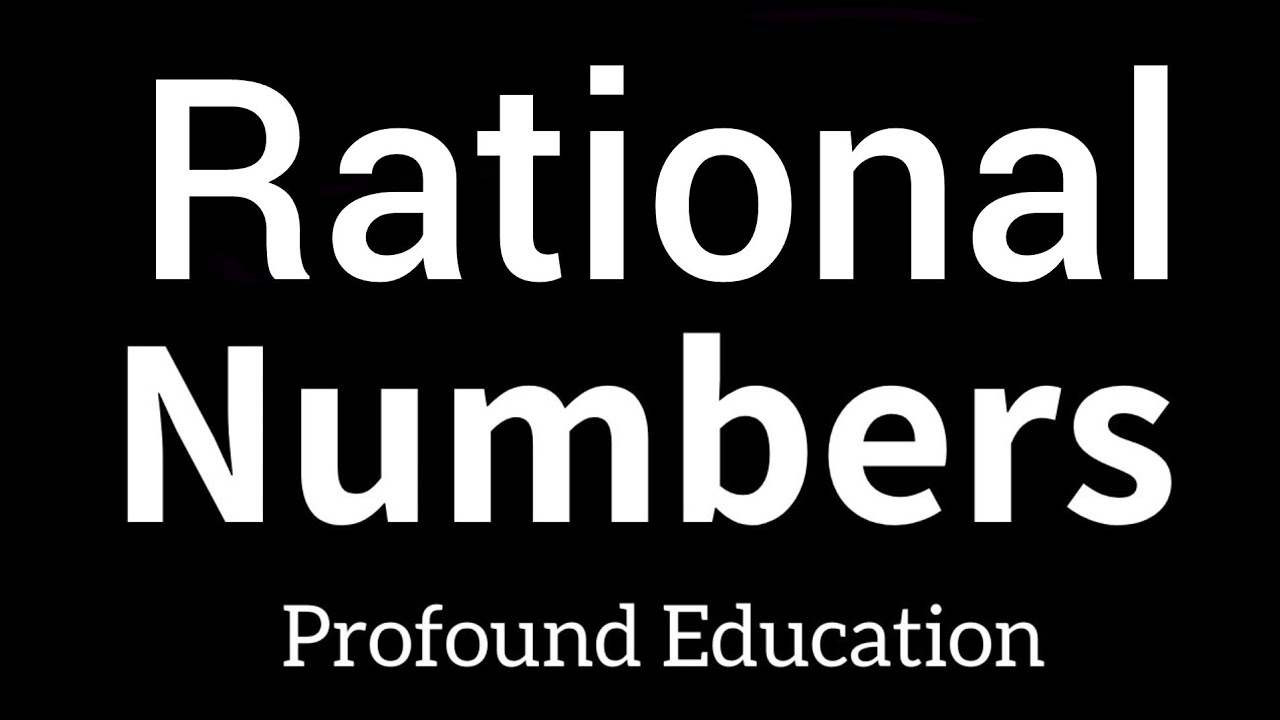 What Are Rational Numbers? | Basic Mathematics | Type Of Numbers - YouTube