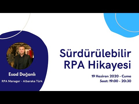 Sürdürülebilir RPA Hikayesi w/Esad Doğanlı | RPA Istanbul Topluluğu