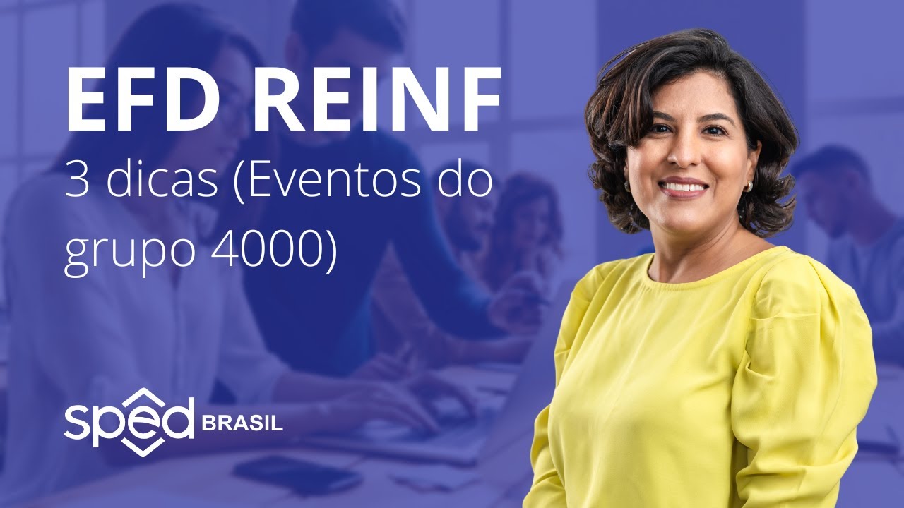 3 dicas sobre a EFD REINF (Eventos do Grupo 4.000) - YouTube