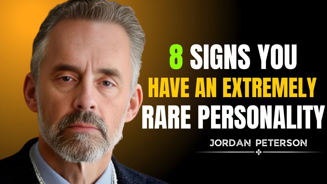8 SIGNS YOU HAVE AN EXTREMELY RARE PERSONALITY | JORDAN PETERSON - YouTube