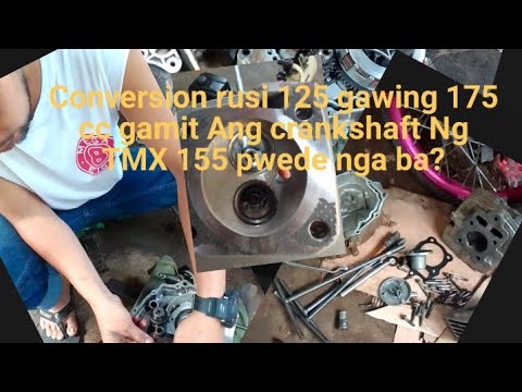 conversion Rusi 125 gawing 175 cc gamit Ang crankshaft Ng TMX 155 pwede ...