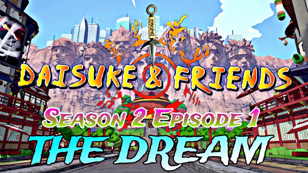Daisuke and friends S2 Ep1 The Dream a Shinobi striker roleplay - YouTube