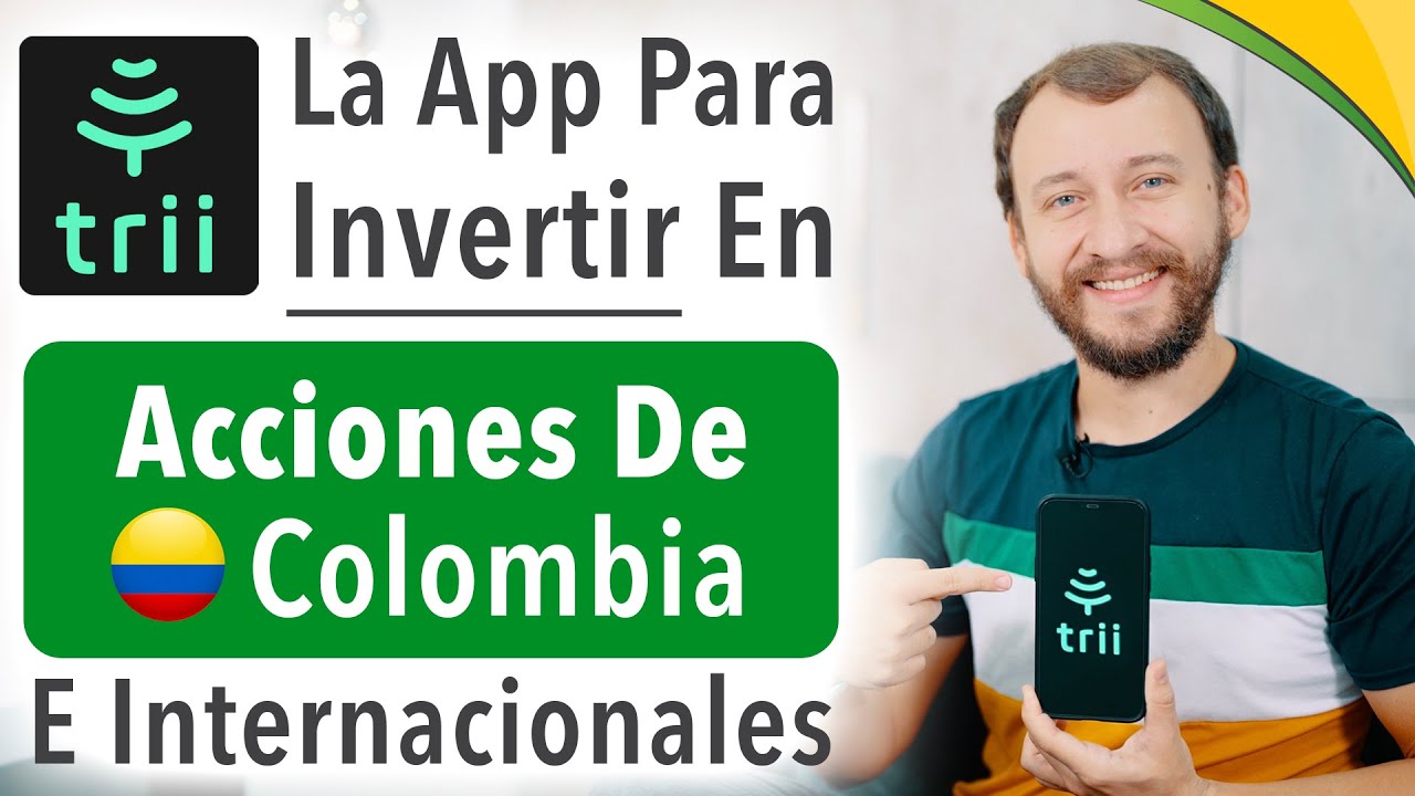 Trii - La App Para Invertir En Acciones Colombianas E Internacionales ...