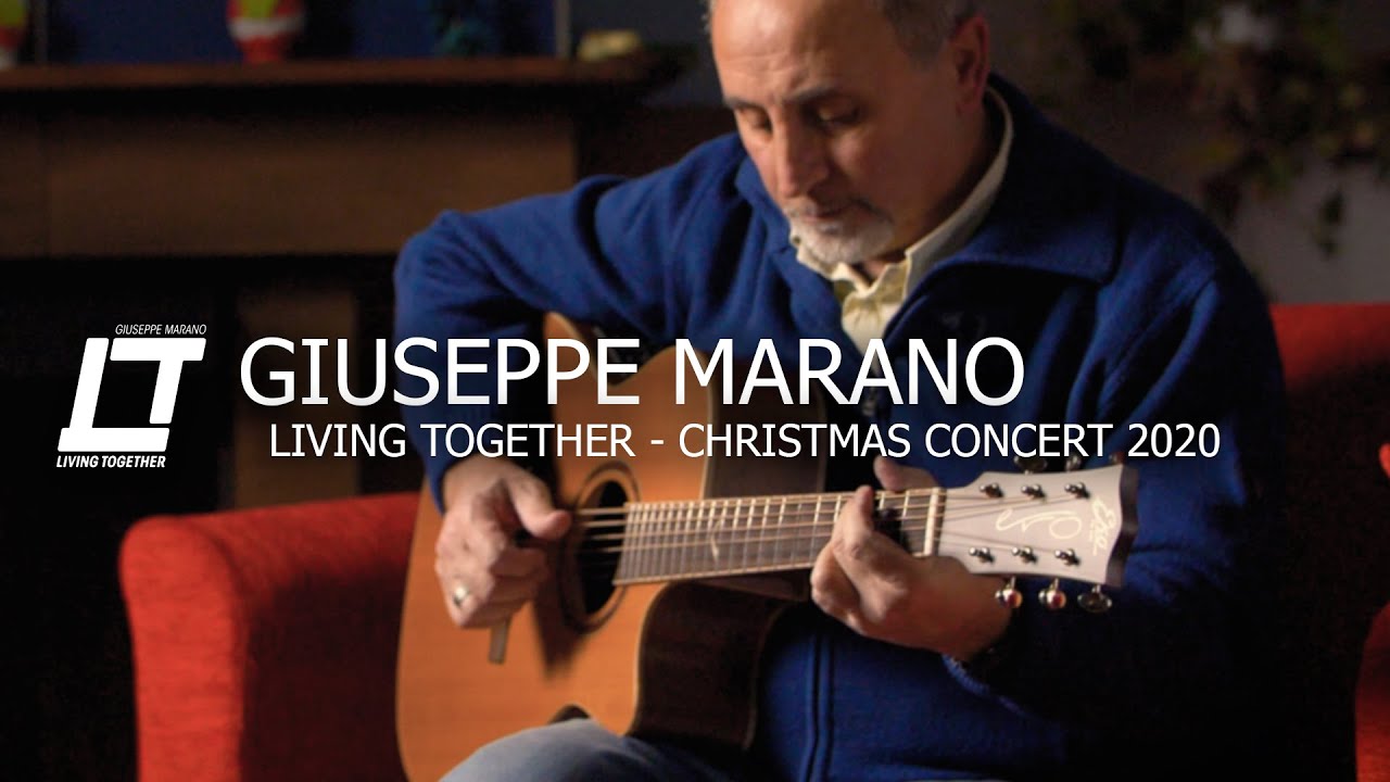 Giuseppe Marano - Living Together Christmas Concert 2020 - YouTube