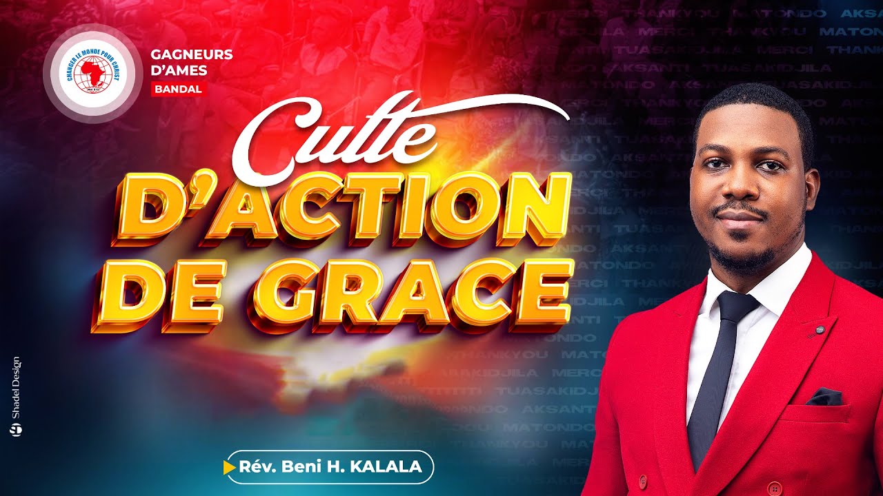 Culte d'action de grâce | Révérend Beni H. KALALA - YouTube