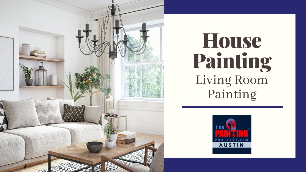 House Painting in Austin TX: Living Room Painting – Painting Pro Guys ...