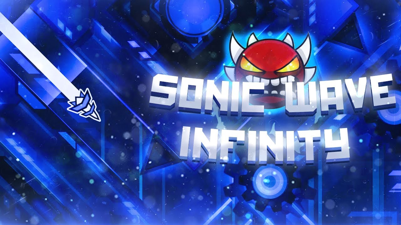 "Sonic Wave Infinity" (Extreme Demon) by APTeam & Riot and more | Geometry Dash - YouTube