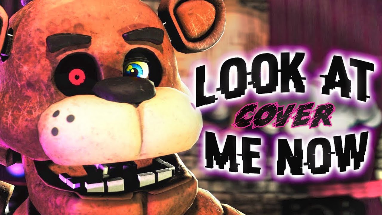 Look At Me Now | Fnaf Song | COVER - YouTube