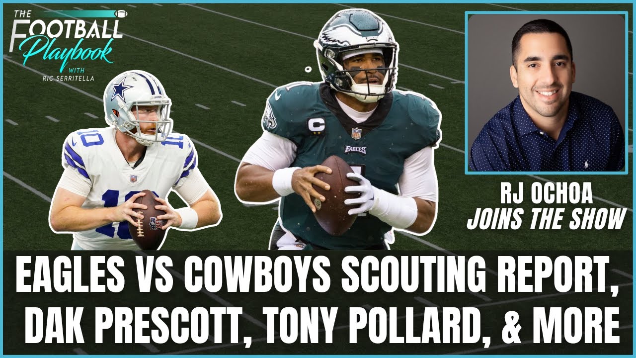 Eagles vs Cowboys Scouting Report, Dak Prescott Injury, and More ...