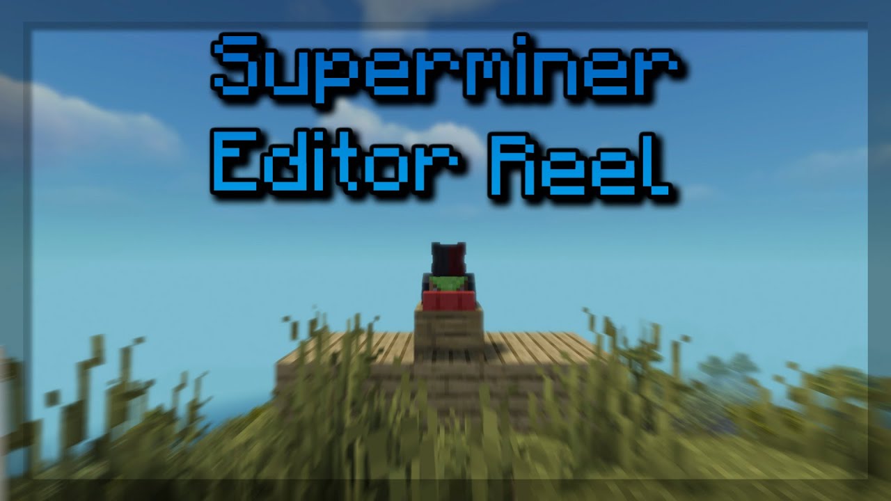 Superminer Editor Reel! (College Edition) - YouTube