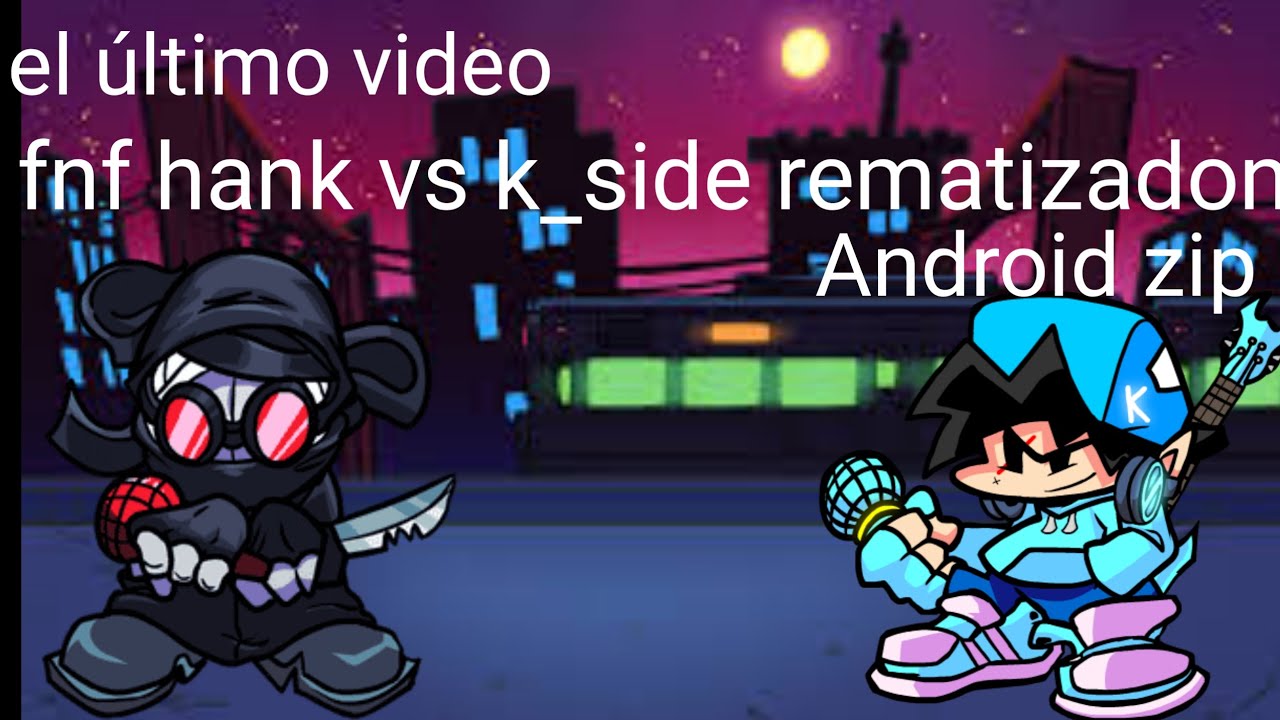 fnf vs hank Android zip)(un skin un gameplaye @k-sidekeith - YouTube