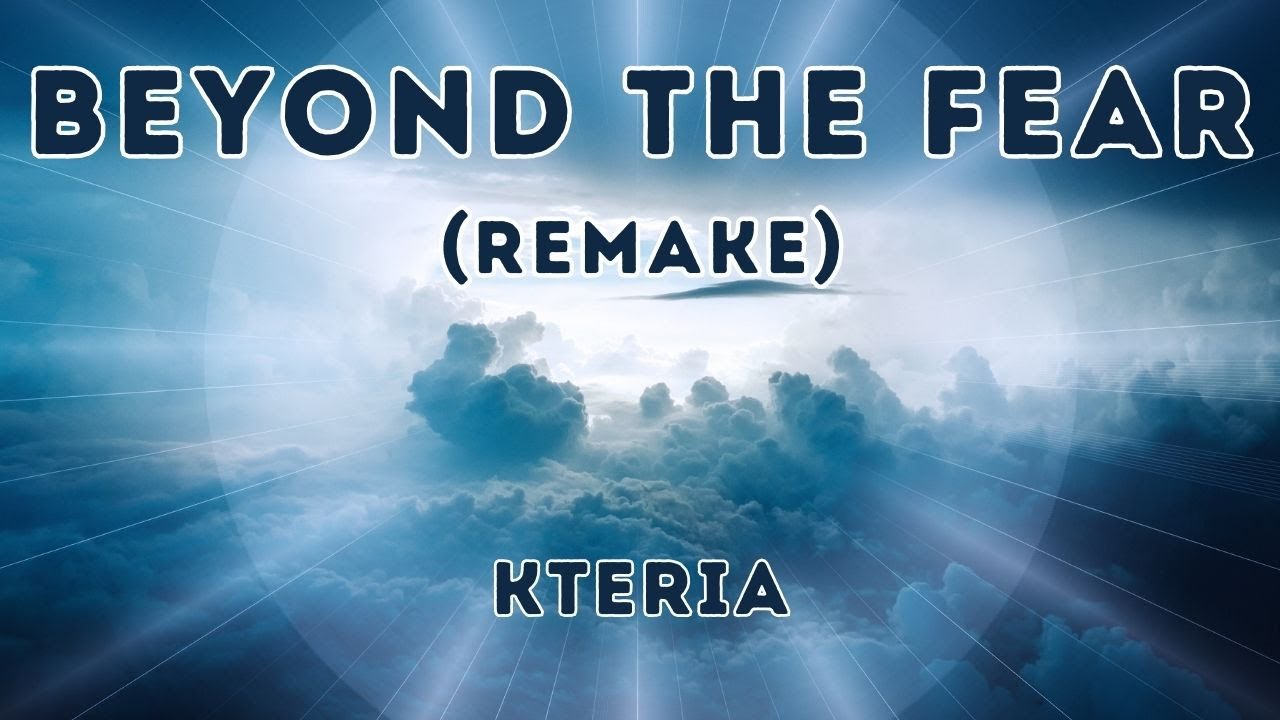 Music - Beyond the Fear (Remake) - YouTube