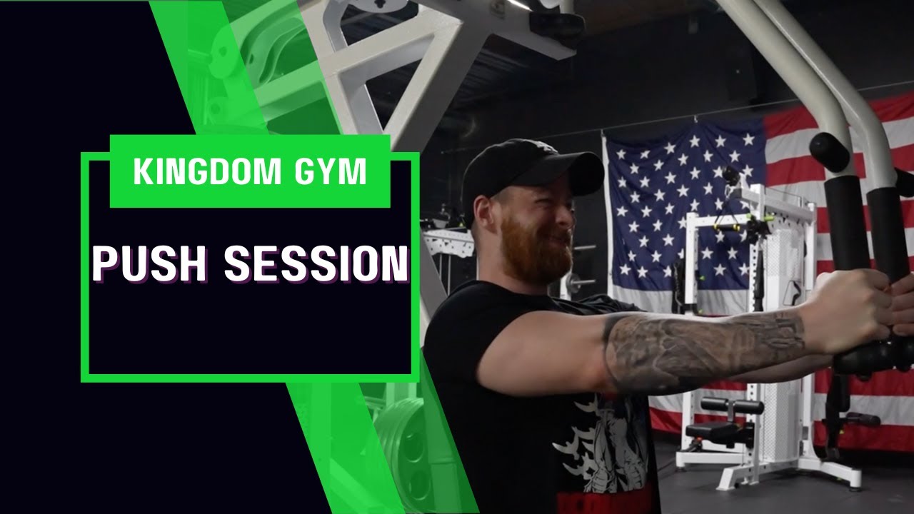 Push Session at Kingdom Gym - YouTube