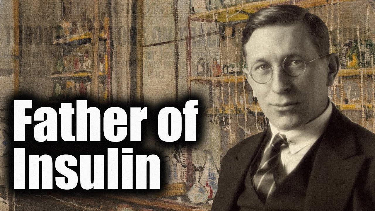 Frederick Banting: The Discovery of Insulin - YouTube
