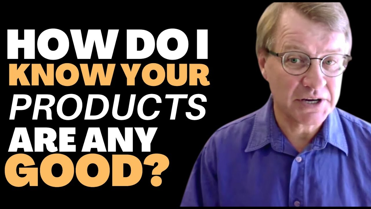 How Do I Know Your Products Are Any Good? You Could Be A Fradulent ...