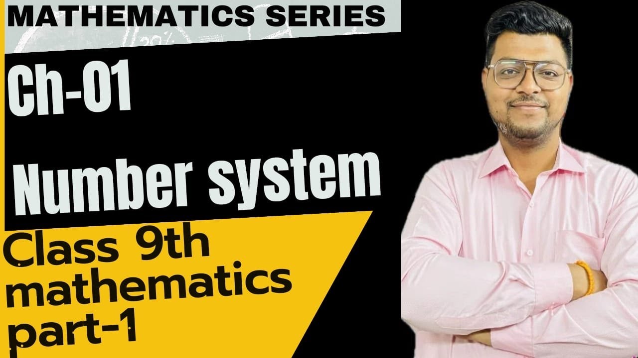 CBSE Class 9th Mathematics Chapter-01 Number System - YouTube