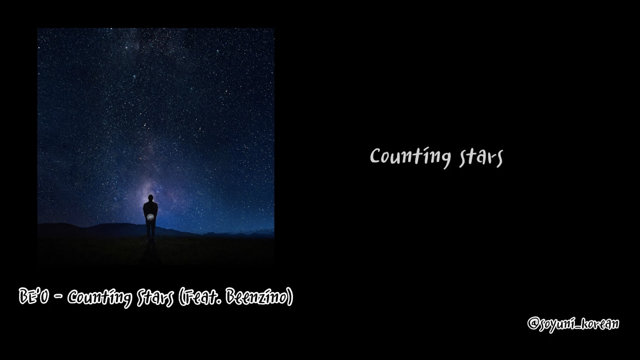 [韓繁中字] BE’O 비오 - Counting stars (Feat. Beenzino) - YouTube