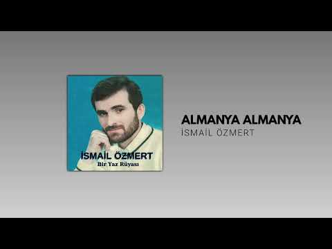 İSMAİL ÖZMERT - ALMANYA ALMANYA