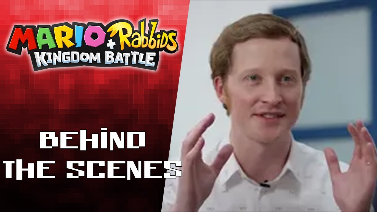 Mario + Rabbids: Kingdom Battle (2017) - 'Behind The Scenes' - YouTube