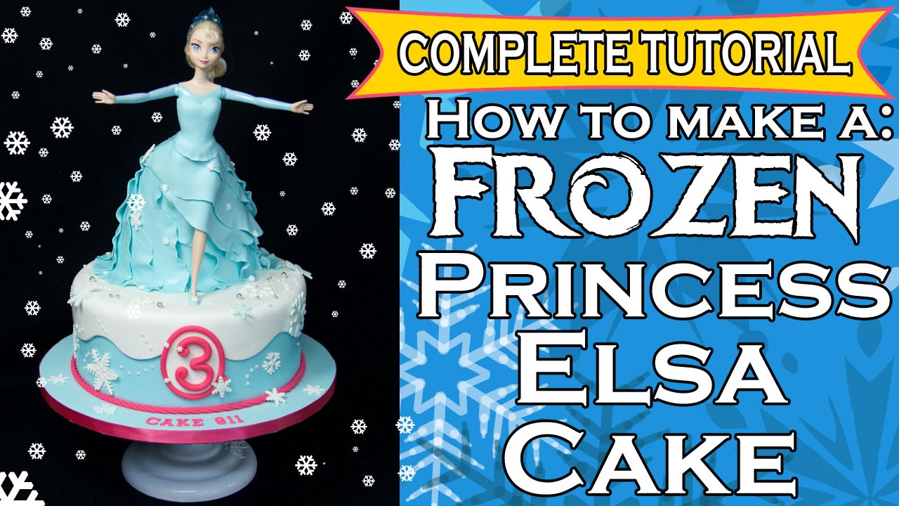 How to make a Frozen Princess Elsa Cake - Complete Tutorial - YouTube