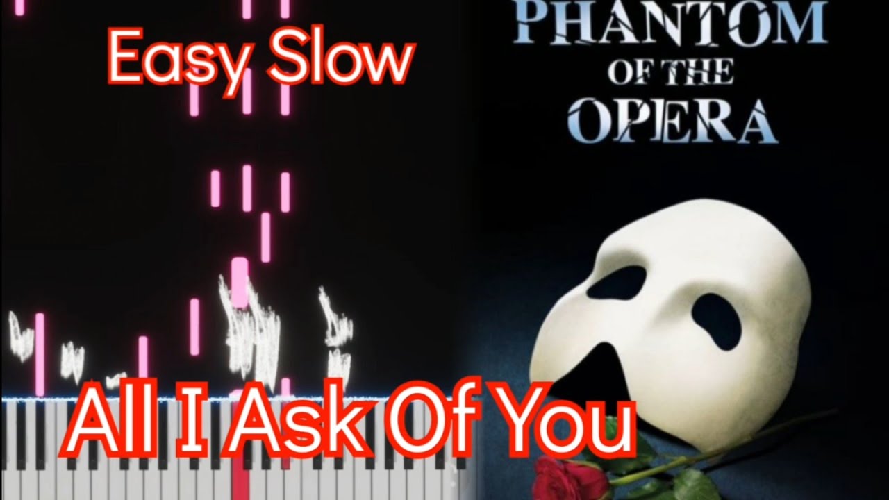 All I Ask Of You | The Phantom of the Opera | EASY SLOW Piano Tutorial ...