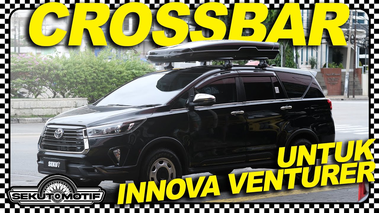 Nyoba Masang Sendiri Crossbar Innova Venturer #SEKUTOMOTIF - YouTube