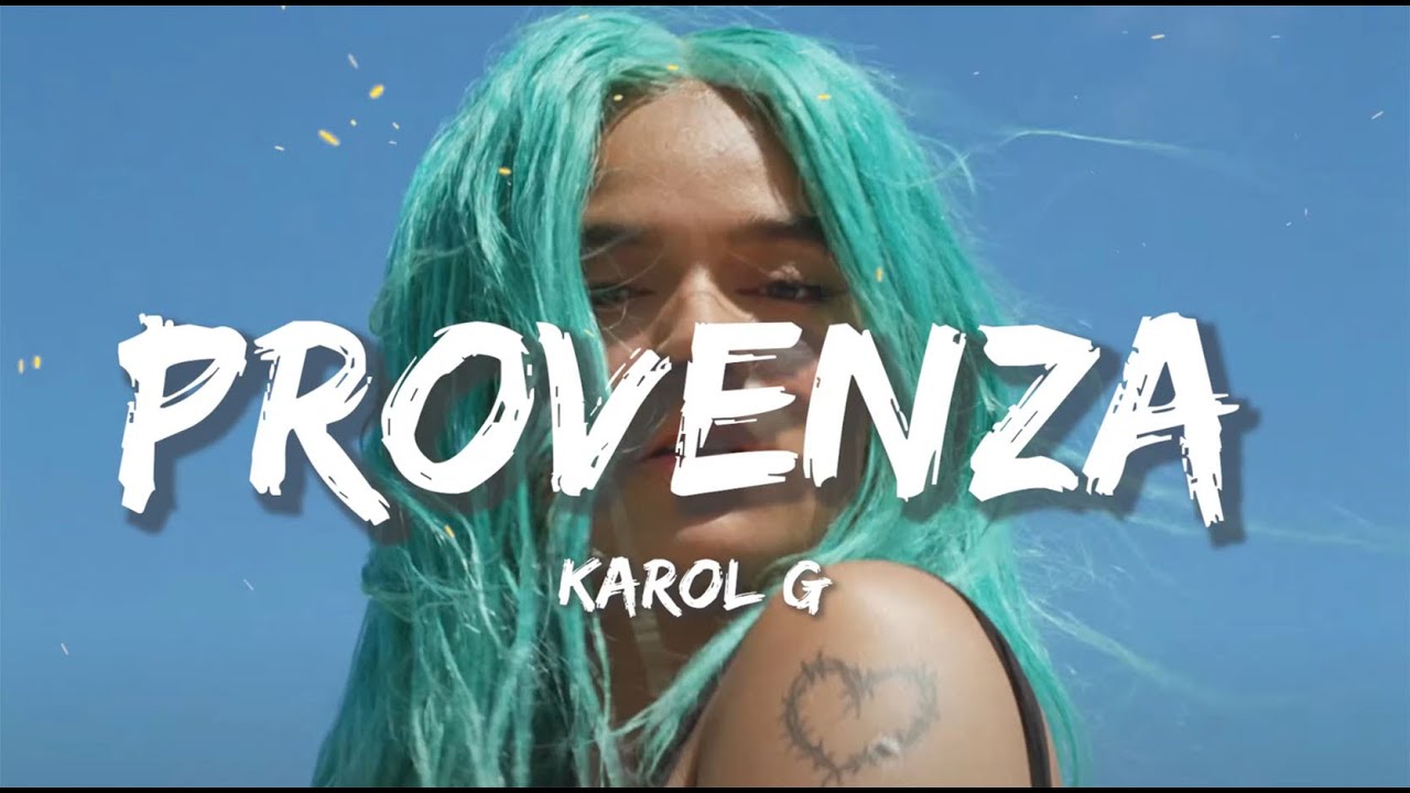 KAROL G - PROVENZA (Letra/Lyrics) - YouTube