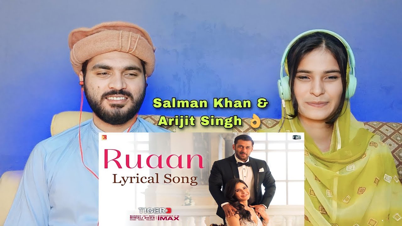 Ruaan Song Reaction | Tiger 3 | Salman Khan | Katrina Kaif | Arijit ...