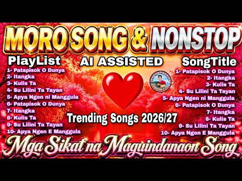 NEW NONSTOP MORO SONG ♥️ | Patapisok O Dunya Playlist| AI ASSISTED & Cover| Trending Love Songs 2026