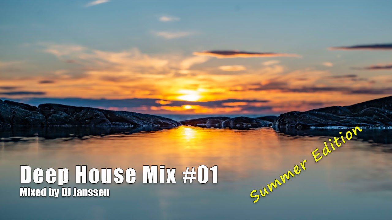Deep House Mix #01 Summer Edition | Live Mix by DJ Janssen - YouTube