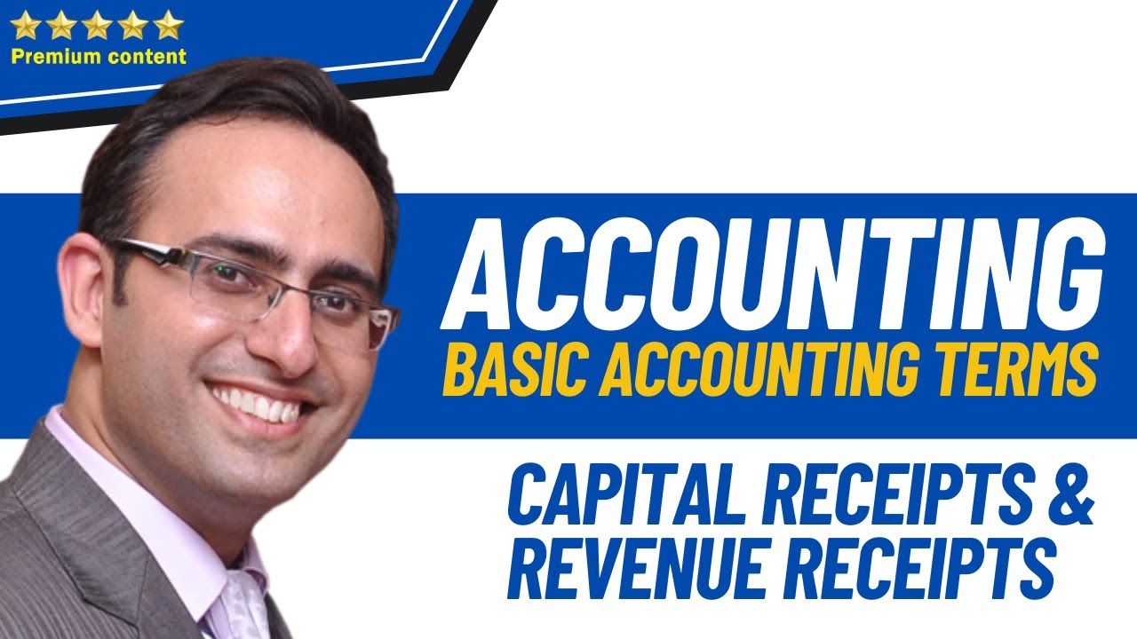 Basics of Accounting Lecture - 5 Capital Receipts and Revenue Receipts ...
