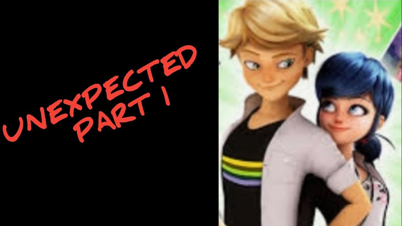 Miraculous text story: UNEXPECTED... PART 1 - YouTube